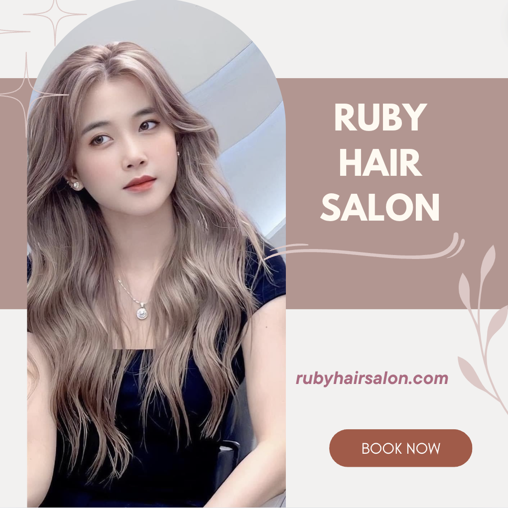 Hớt Tóc Nữ đẹp Thủ Đức Ruby Hair Salon
